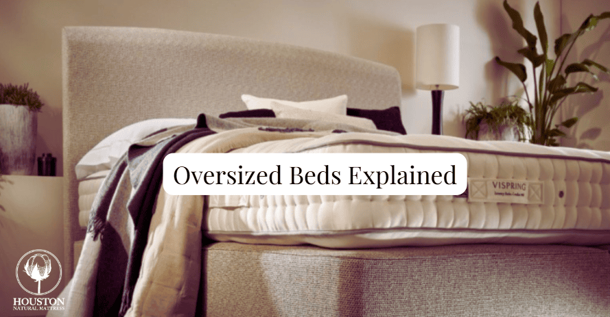 Oversized Beds: Wyoming King, Alaskan King & Custom